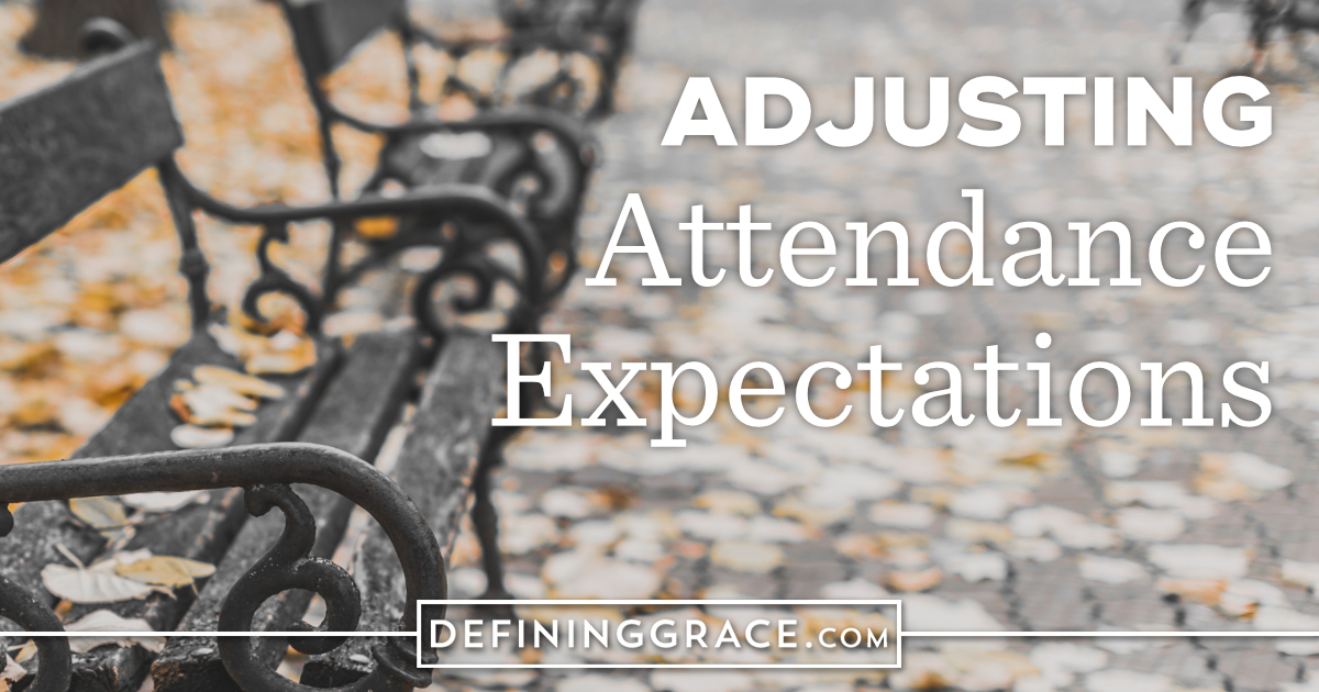 Adjusting Attendance Expectations - Defining Grace
