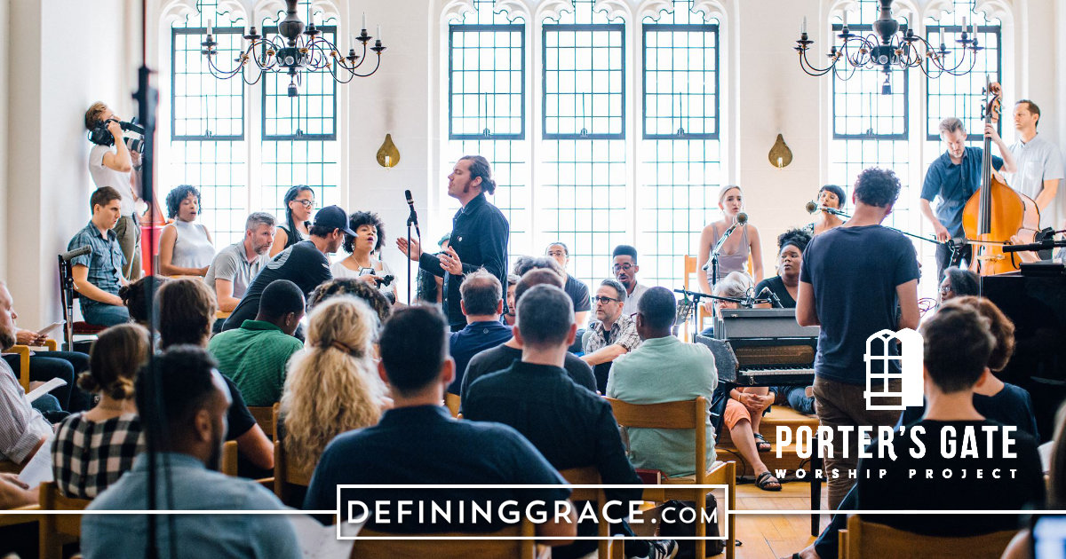 New Music: The Porter's Gate Worship Project - Defining Grace